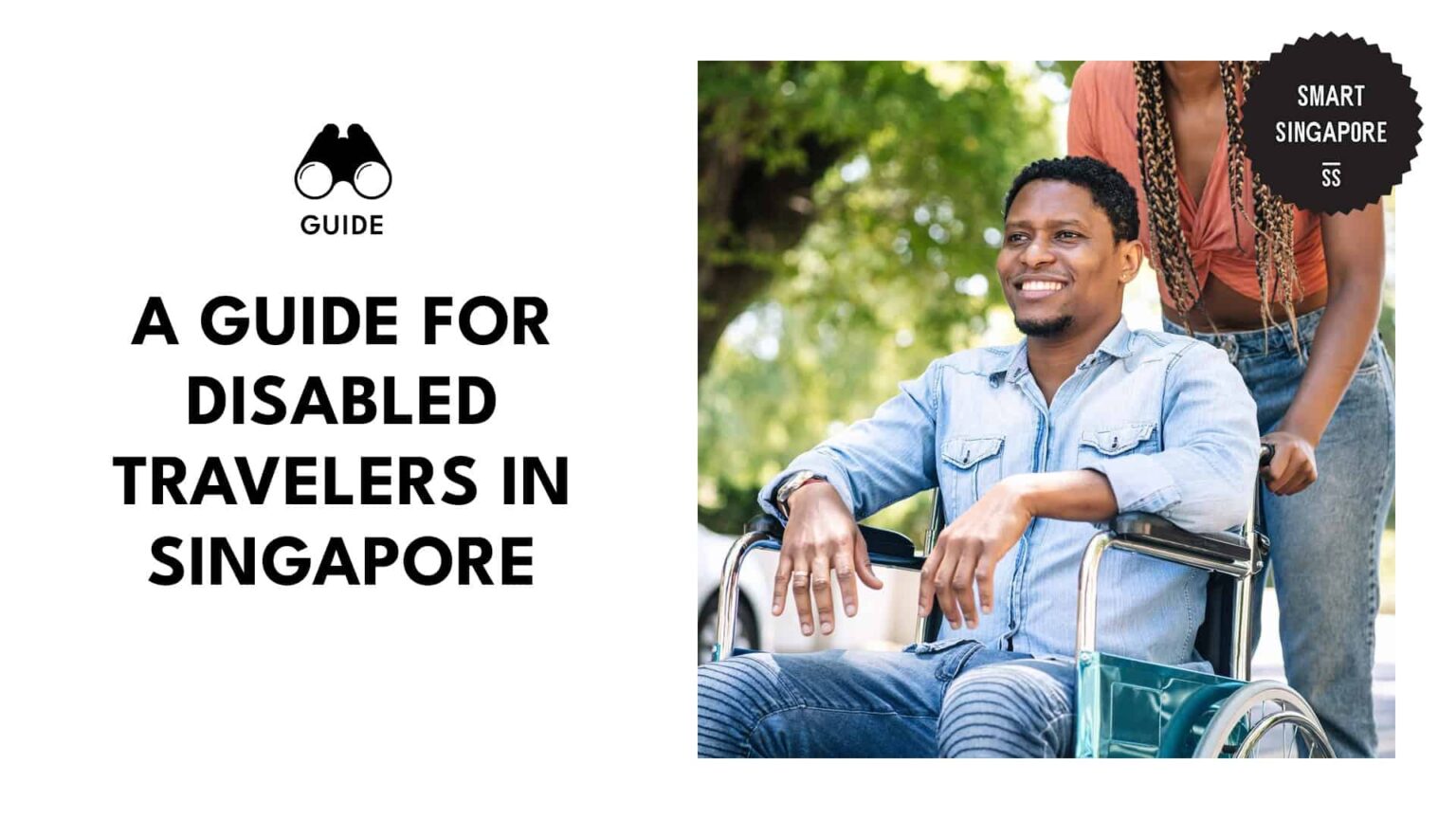 A Local’s Travel Guide for Disabled Travelers in Singapore [2025]