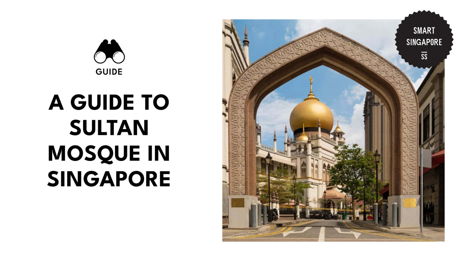 A Guide to Sultan Mosque, an Architectural Feat of Faith [2025]