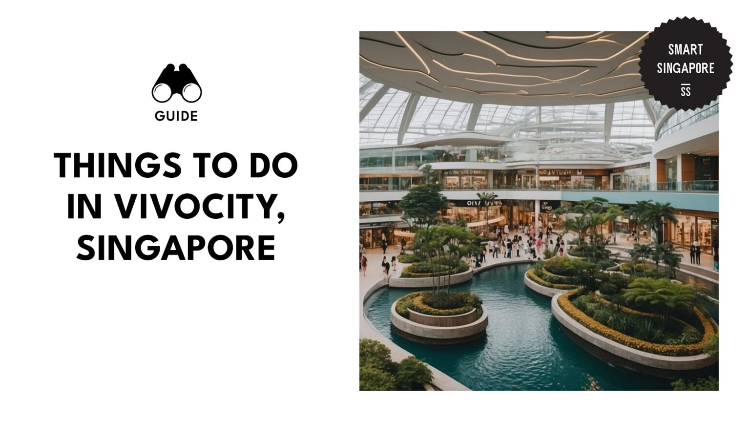Guide to VivoCity, SG’s Largest Mall: Don’t get lost! [2026]