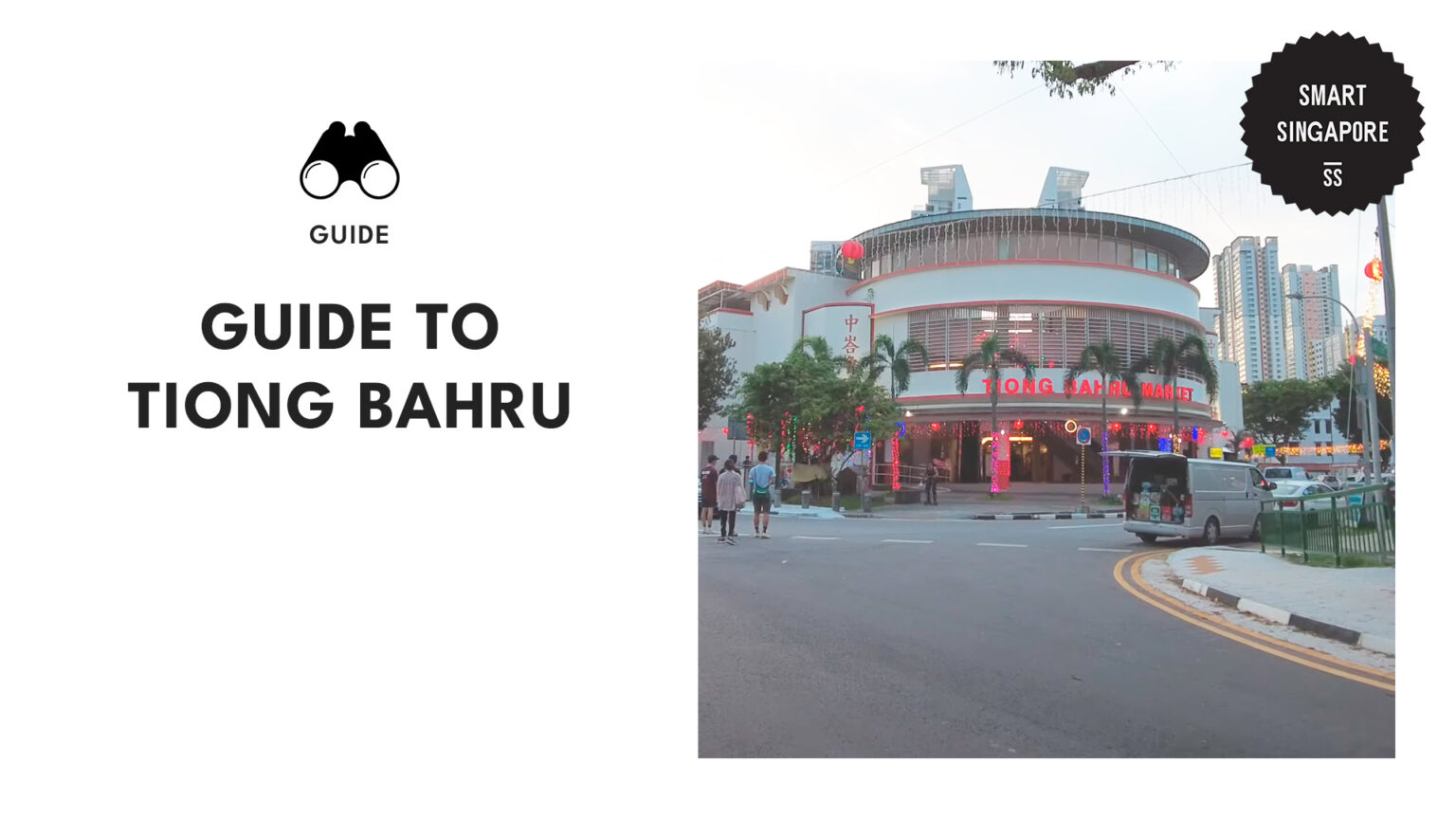 A Guide to Tiong Bahru, More than a Historical Neighbourhood [2026]